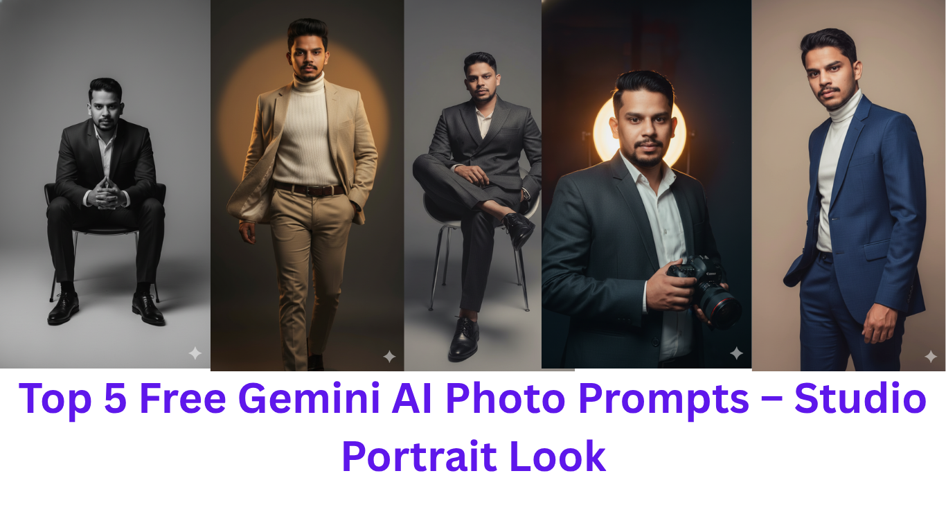 Gemini AI Photo Prompt – Top 5 Free Studio Portrait Looks